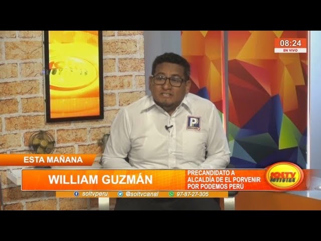 El Porvenir: William Guzmán presenta sus propuestas - SOLTV PERU
