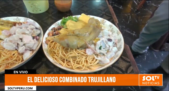 Trujillo: el mejor lugar para comer el delicioso combinado trujillano ...