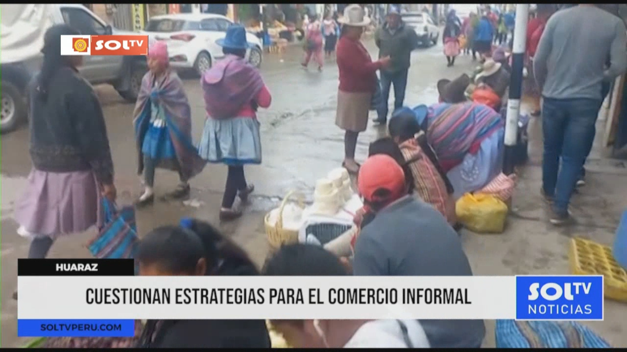 Huaraz enfrenta críticas por ineficaces estrategias contra el comercio ...