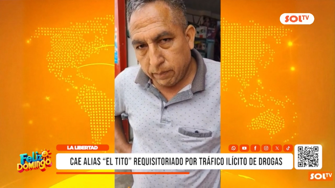 Virú: increíble captura de alias El Tito requisitoriado por drogas